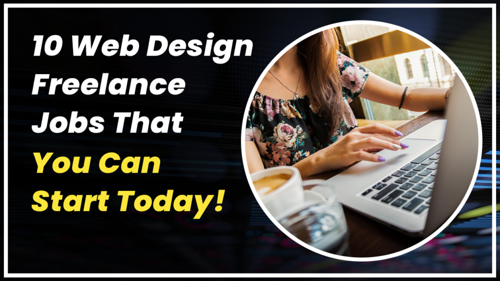 10 Web Design Freelance Jobs You Can Start Today - I'm a Freelancer